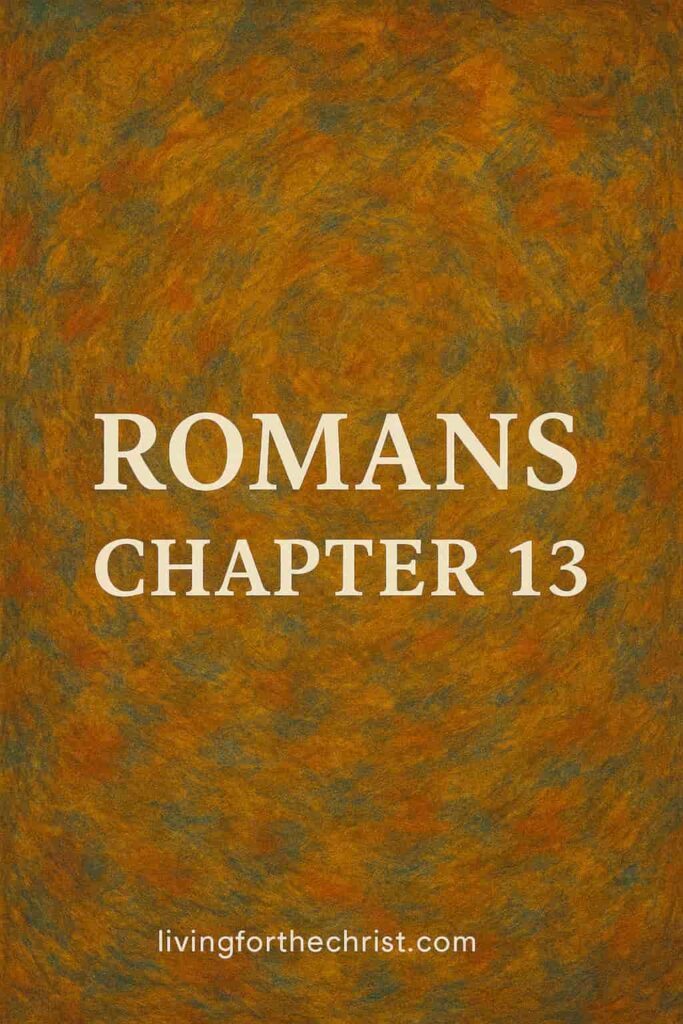 Romans 13 Bible Study: Living Under Authority and in Love